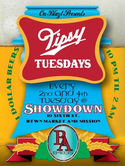 Tipsy Tuesdays - San Francisco, CA at The Showdown | SanJose.com