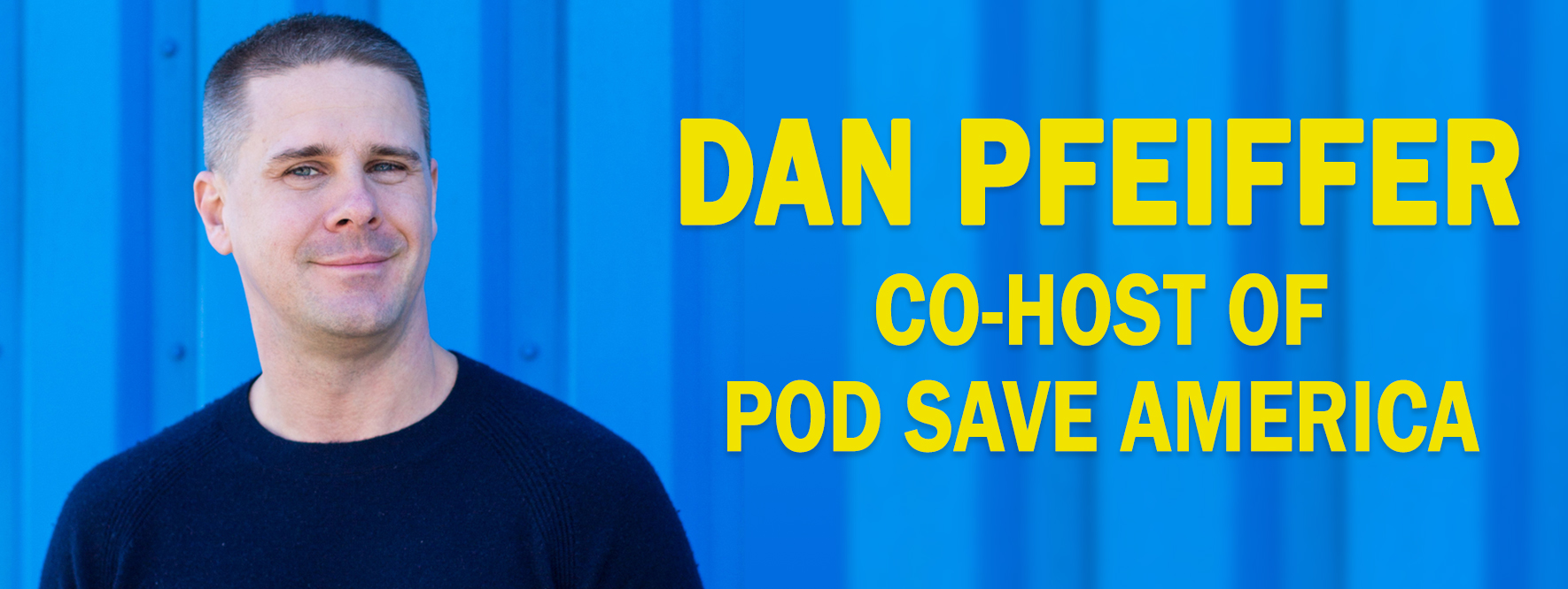 Dan Pfeiffer - CoHost of Pod Save America, Former White House ...